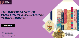 The Importance Of Posters In Advertising Your Business